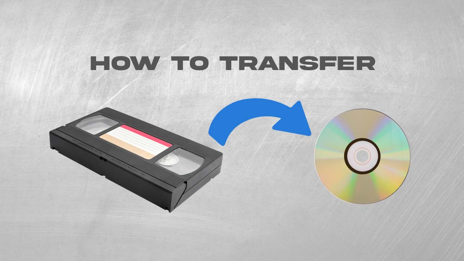 How to Transfer VHS Tapes to DVD, USB, or Cloud